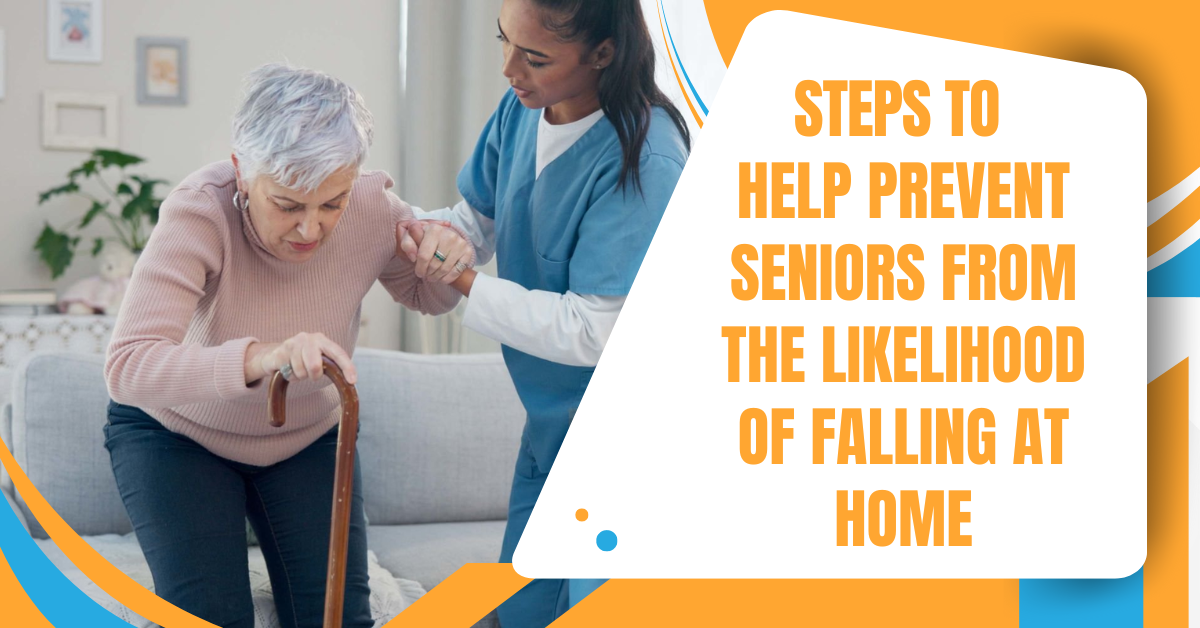 Reduce the Likelihood of Falling: Tips for Senior Home Safety